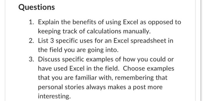 Solved Questions 1. Explain the benefits of using Excel as | Chegg.com