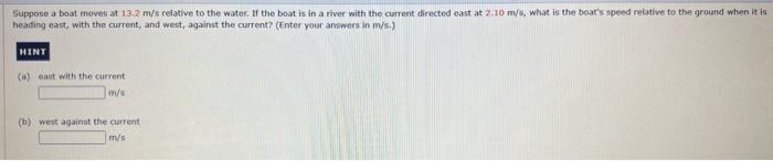 Solved Suppose A Boat Moves At 13 2 M S Relative To The