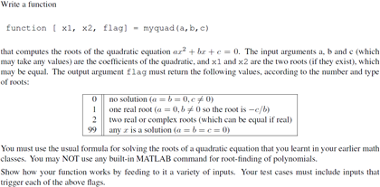 Solved Write a function function [x1, x2, flag] - | Chegg.com