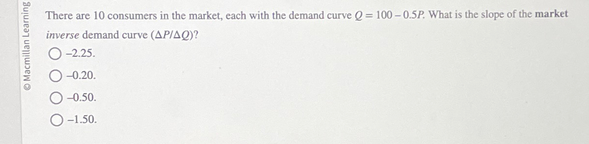 Solved There are 10 ﻿consumers in the market, each with the | Chegg.com