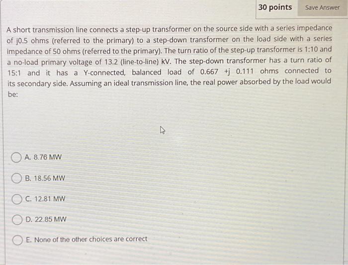 Solved A short transmission line connects a step-up | Chegg.com