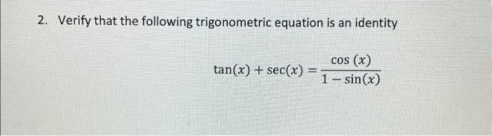 Solved 2. Verify that the following trigonometric equation | Chegg.com