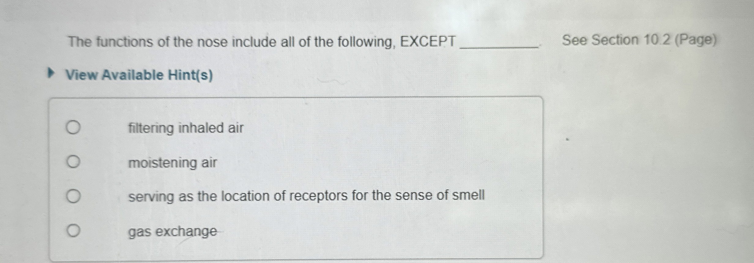 Solved The functions of the nose include all of the | Chegg.com
