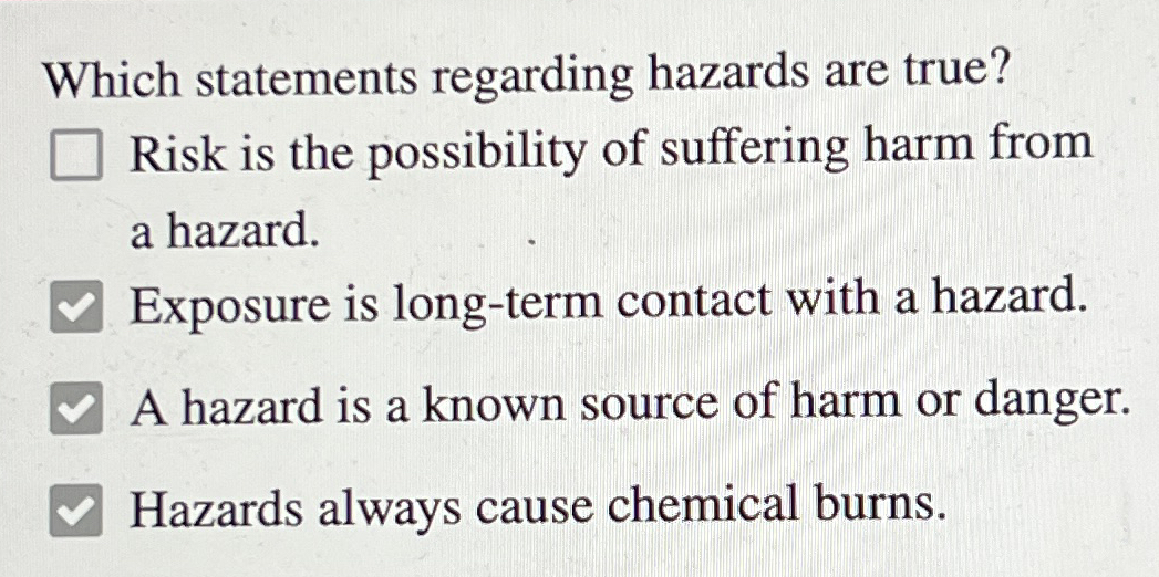 Solved Which statements regarding hazards are true?Risk is | Chegg.com