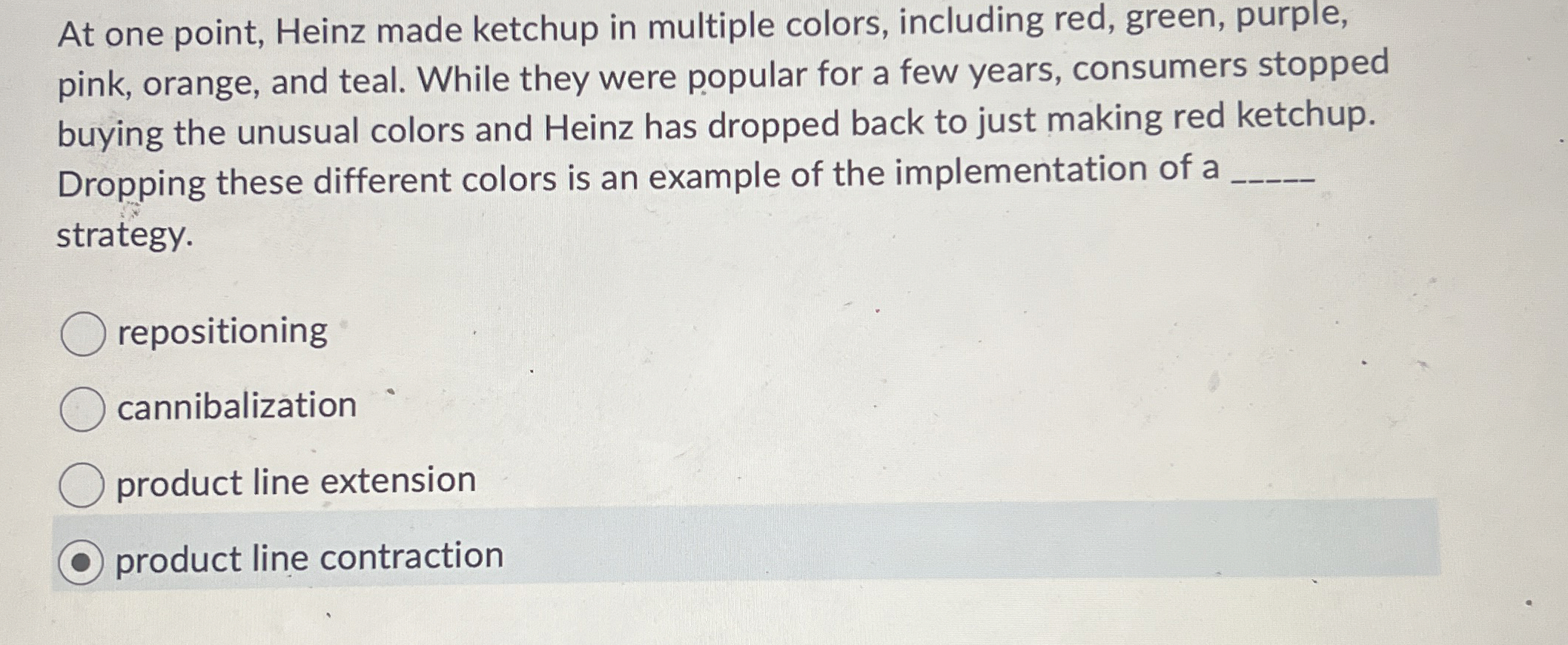 Solved At one point, Heinz made ketchup in multiple colors, | Chegg.com