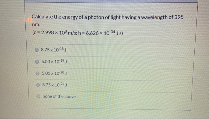 Solved Calculate the energy of a photon of light having a | Chegg.com
