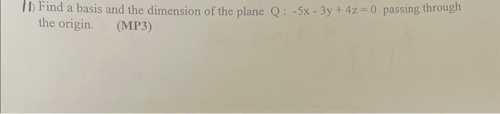 Solved 11) Find a basis and the dimension of the plane Q : | Chegg.com