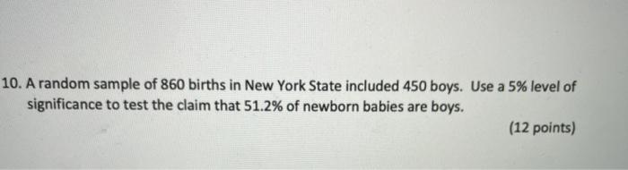 Solved 10. A random sample of 860 births in New York State | Chegg.com