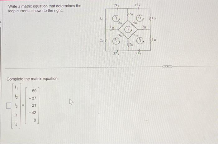 Solved Write a matrix equation that determines the loop | Chegg.com