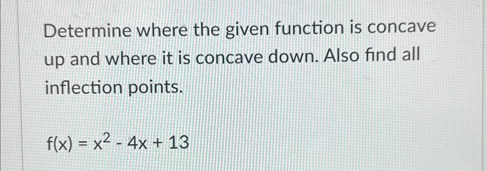 Solved Determine where the given function is concave up and | Chegg.com