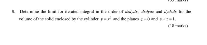 Solved 5. Determine the limit for iterated integral in the | Chegg.com