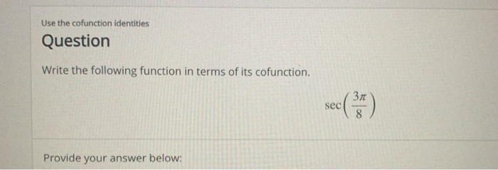 Solved Use the cofunction identities Question Write the | Chegg.com