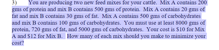 Solved You are producing two new feed mixes for your cattle. | Chegg.com