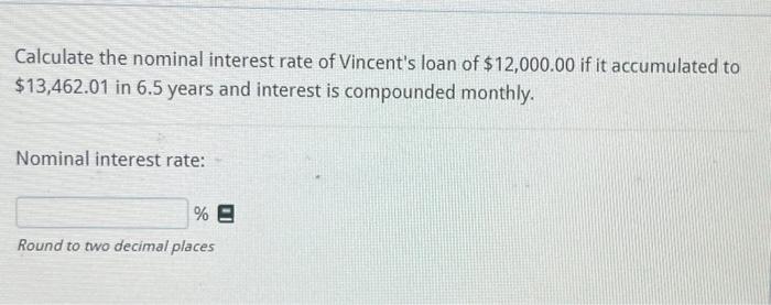 Solved Calculate the nominal interest rate of Vincent's loan | Chegg.com
