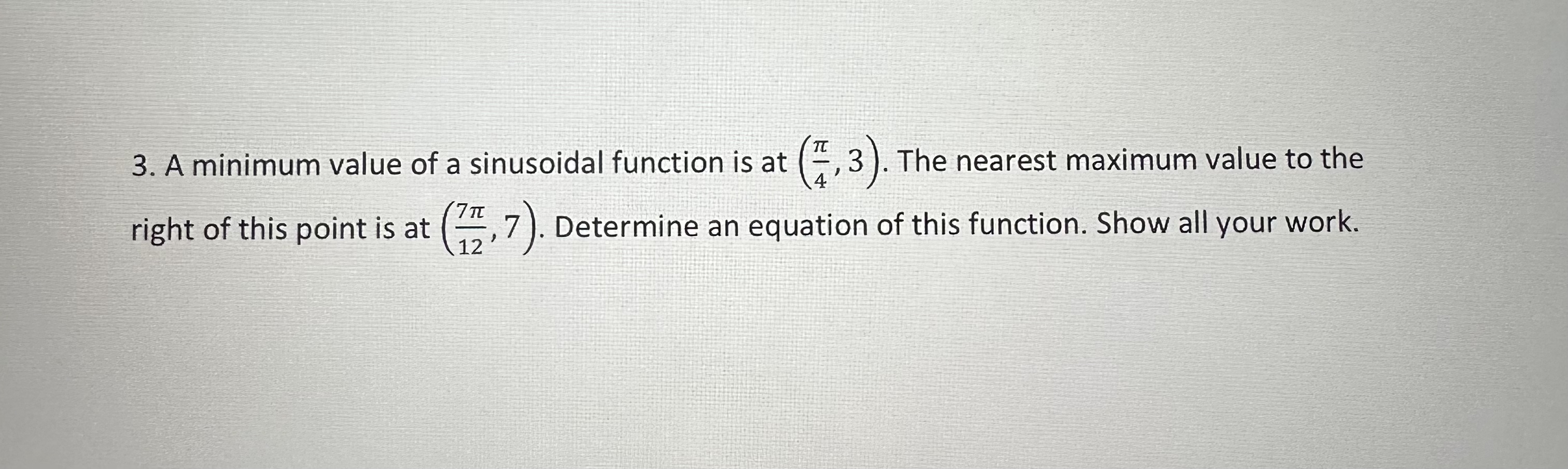 Solved A minimum value of a sinusoidal function is at | Chegg.com