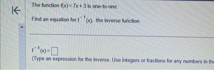 Solved The function f(x)=7x+3 is one-to-one. Find an | Chegg.com