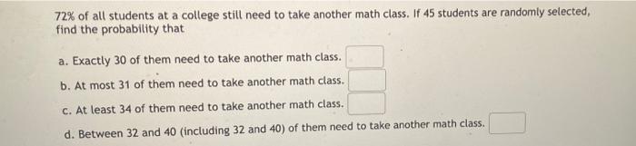 Solved 72% of all students at a college still need to take | Chegg.com