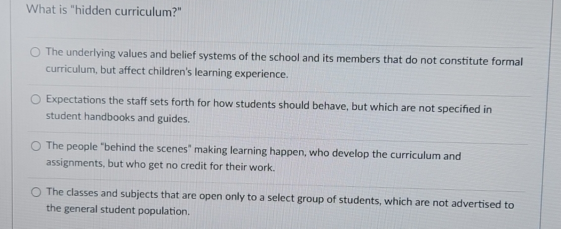 Solved What is "hidden curriculum?"The underlying values and | Chegg.com