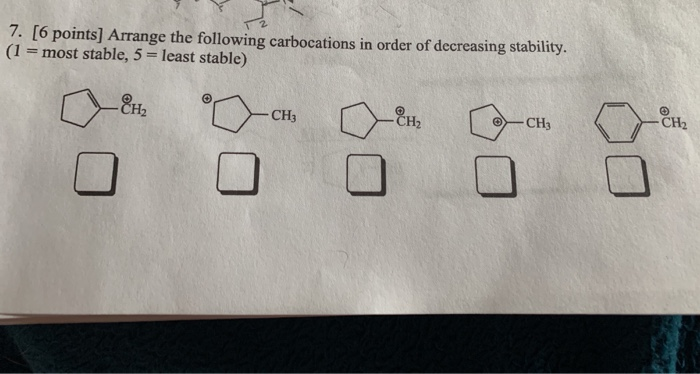 Solved 7. [6 points) Arrange the following carbocations in | Chegg.com