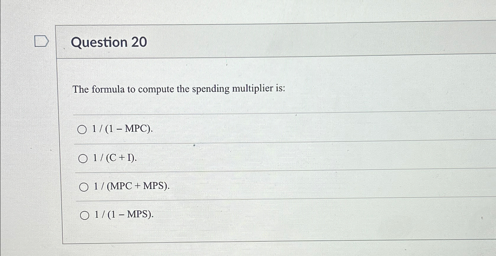 Solved Question 20The formula to compute the spending | Chegg.com