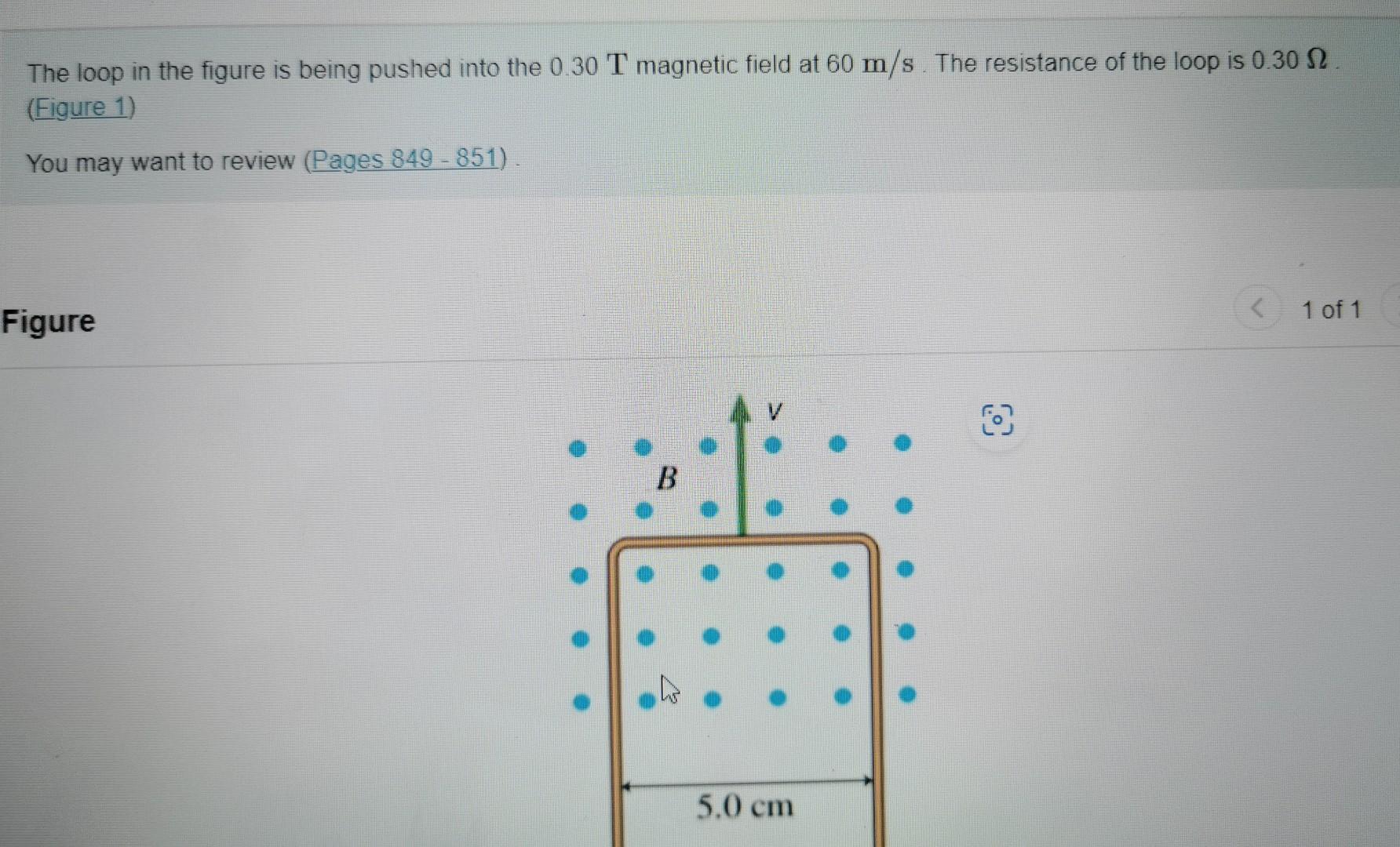 Solved The loop in the figure is being pushed into the 0.30 | Chegg.com