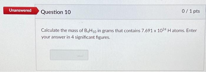 Solved Calculate the mass of B4H10 in grams that contains | Chegg.com