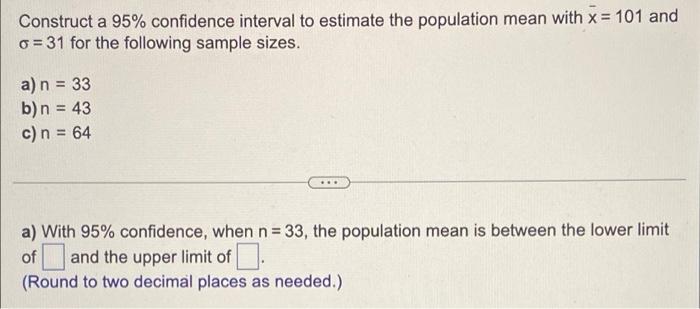 Solved Construct a 95% confidence interval to estimate the | Chegg.com