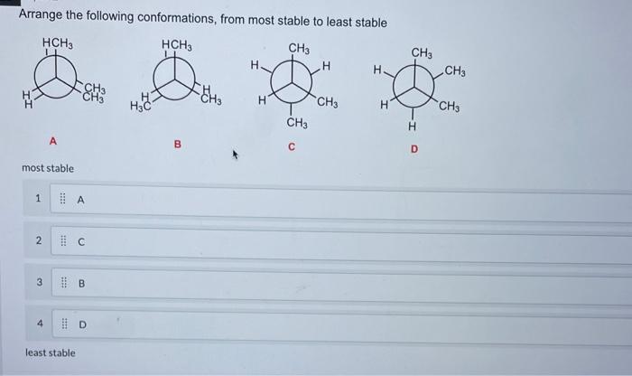 Solved Arrange the following conformations, from most stable | Chegg.com