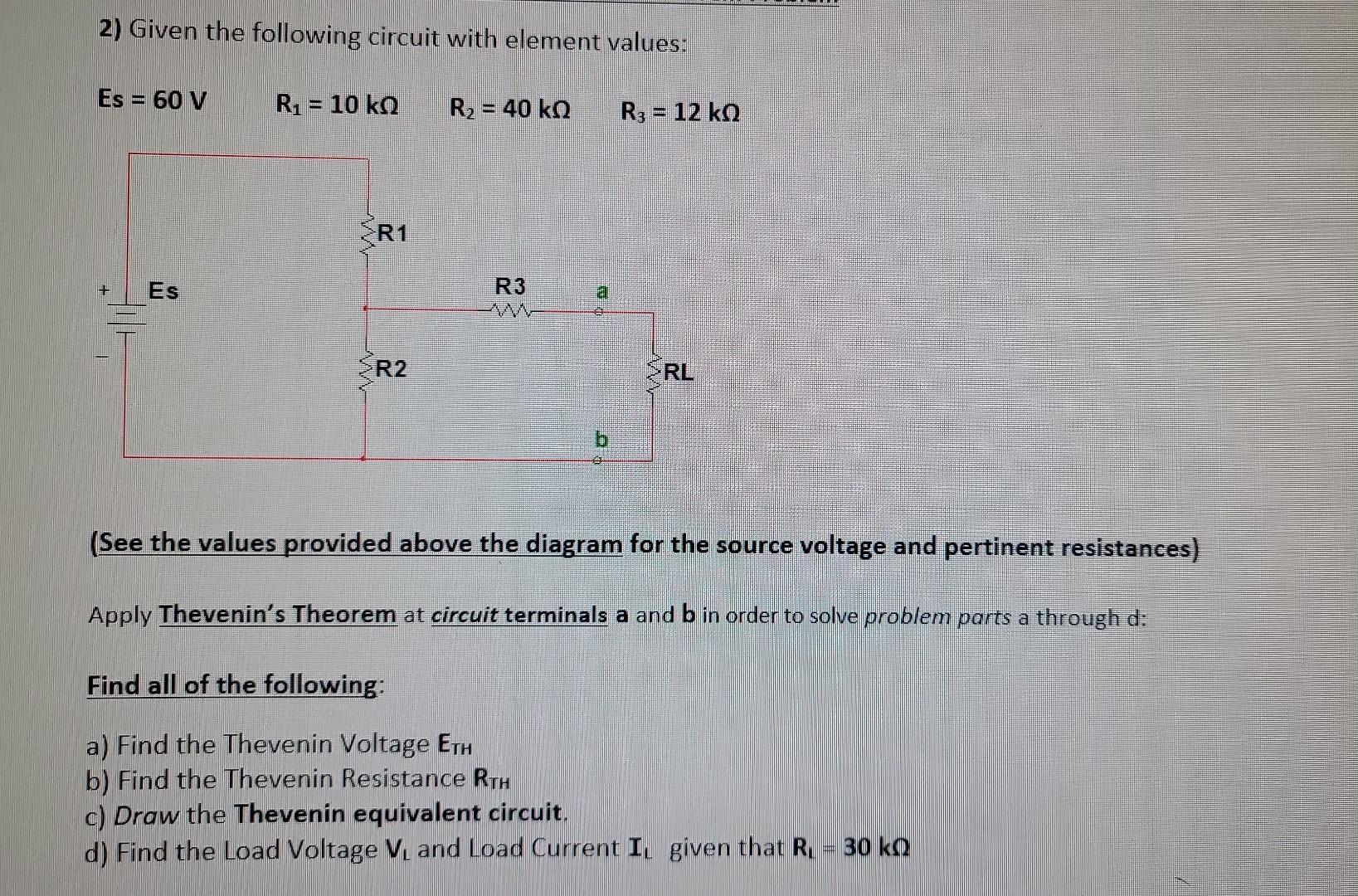 Solved 2) Given the following circuit with element values: | Chegg.com
