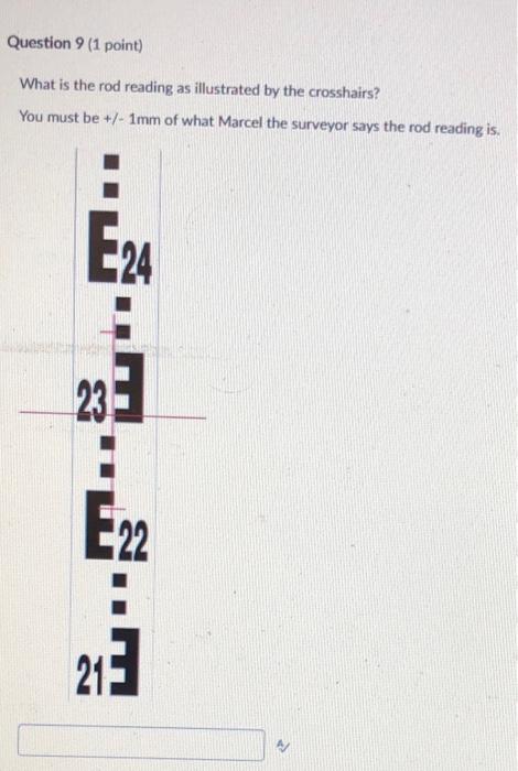 Solved Question 9 (1 point) What is the rod reading as | Chegg.com