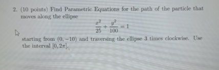 Solved (10 ﻿points) ﻿Find Parametric Equations for the path | Chegg.com