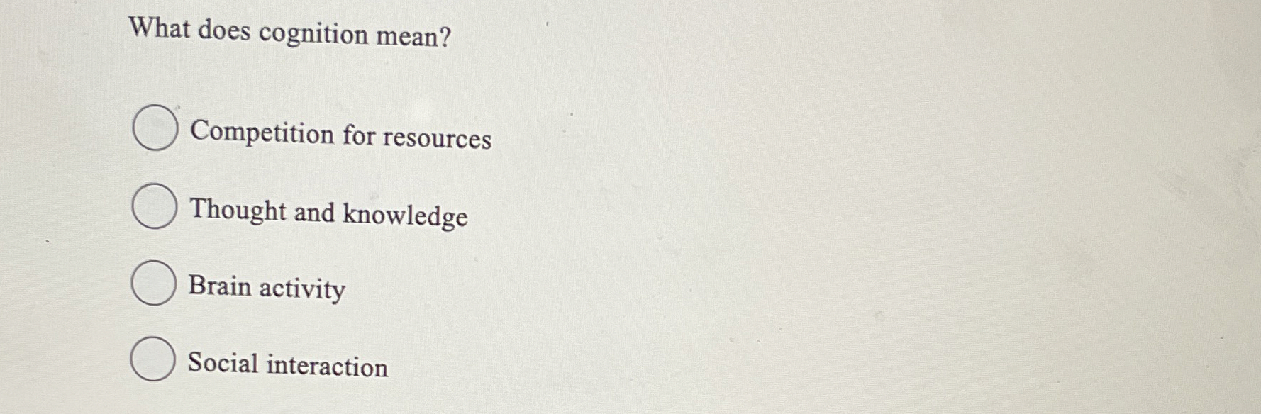 Solved What does cognition mean?Competition for | Chegg.com