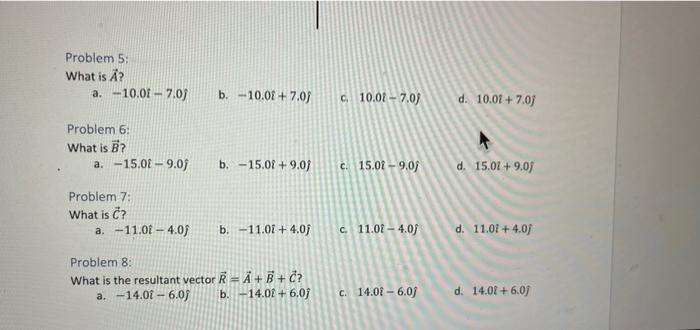 Solved Problems 5-8 refer to Vectors A,B, and C, which are | Chegg.com