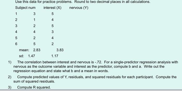 Solved 1) The correlation between interest and nervous is | Chegg.com