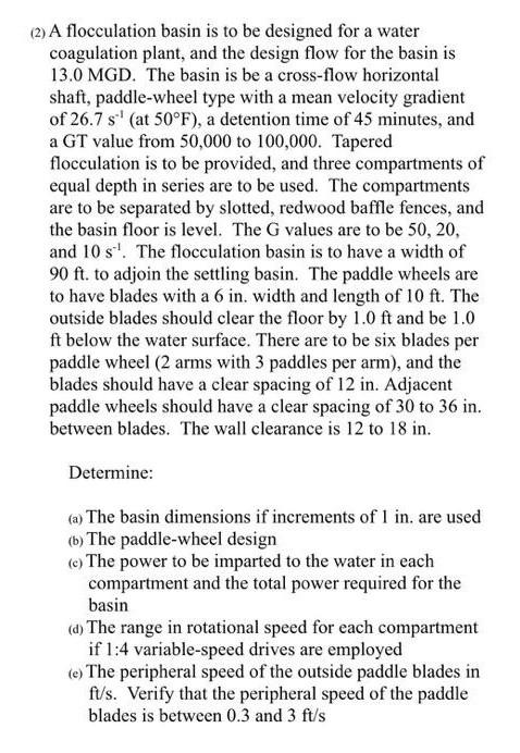 Solved 2) A flocculation basin is to be designed for a water | Chegg.com