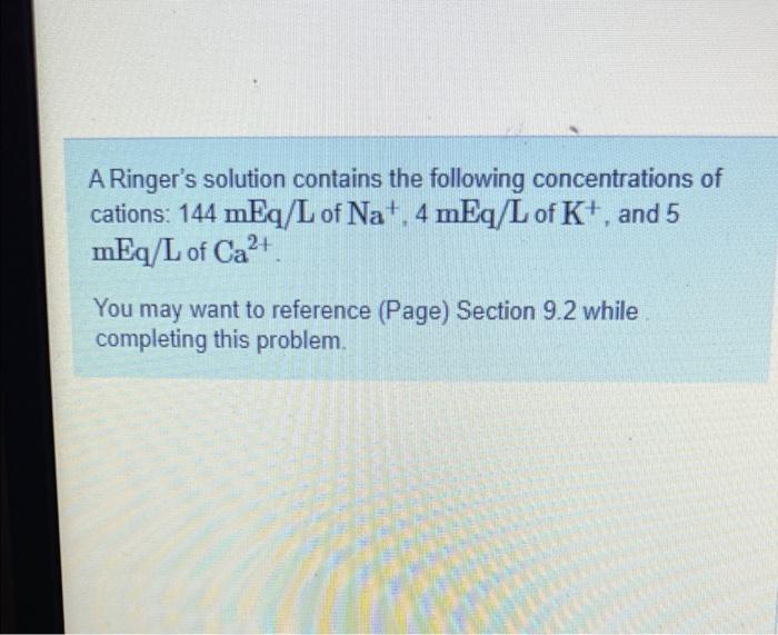 Solved A Ringer's solution contains the following | Chegg.com