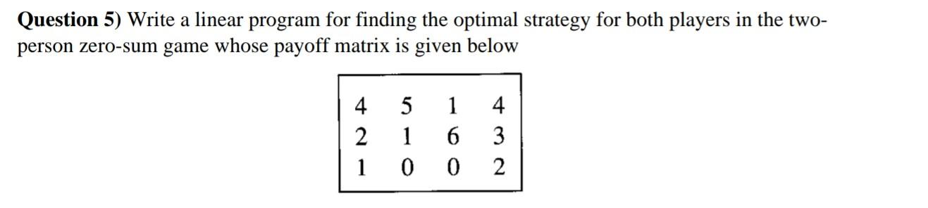 Solved Question 5) Write a linear program for finding the | Chegg.com