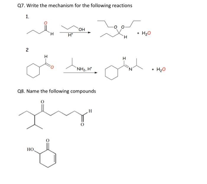 Solved Q7. Write the mechanism for the following reactions | Chegg.com
