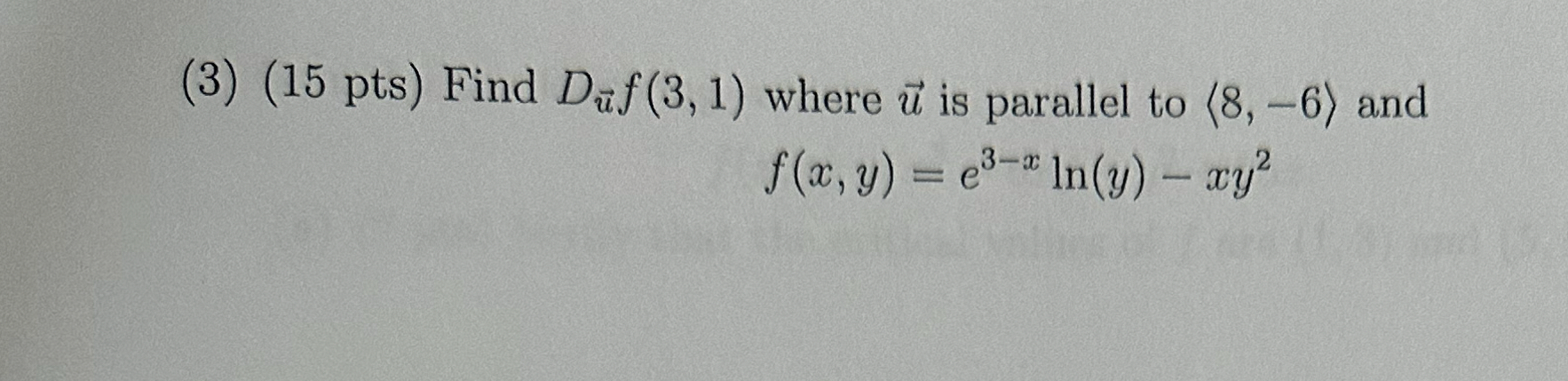 Solved (3) (15 ﻿pts) ﻿Find Dvec(u)f(3,1) ﻿where vec(u) ﻿is | Chegg.com