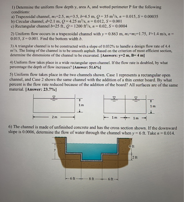 Solved 1) Determine the uniform flow depth y, area A, and | Chegg.com