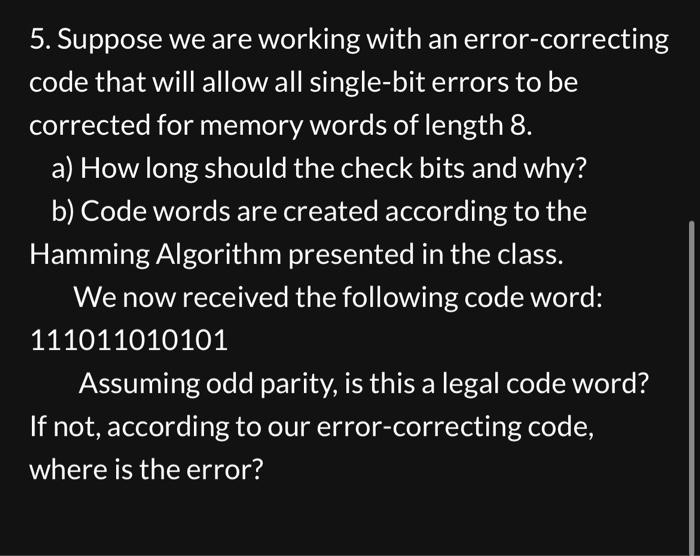 Solved 5. Suppose we are working with an error-correctin | Chegg.com