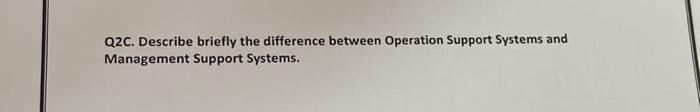 Solved Q2C. Describe briefly the difference between | Chegg.com