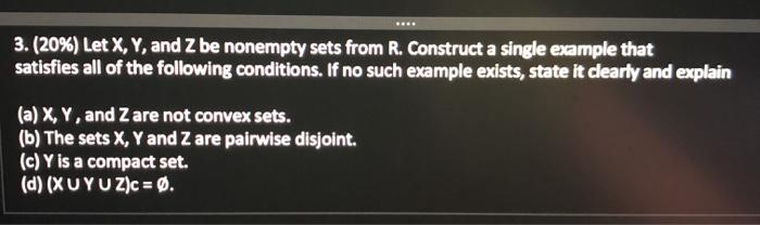 Solved 3. (20%) Let X, Y, and Z be nonempty sets from R. | Chegg.com