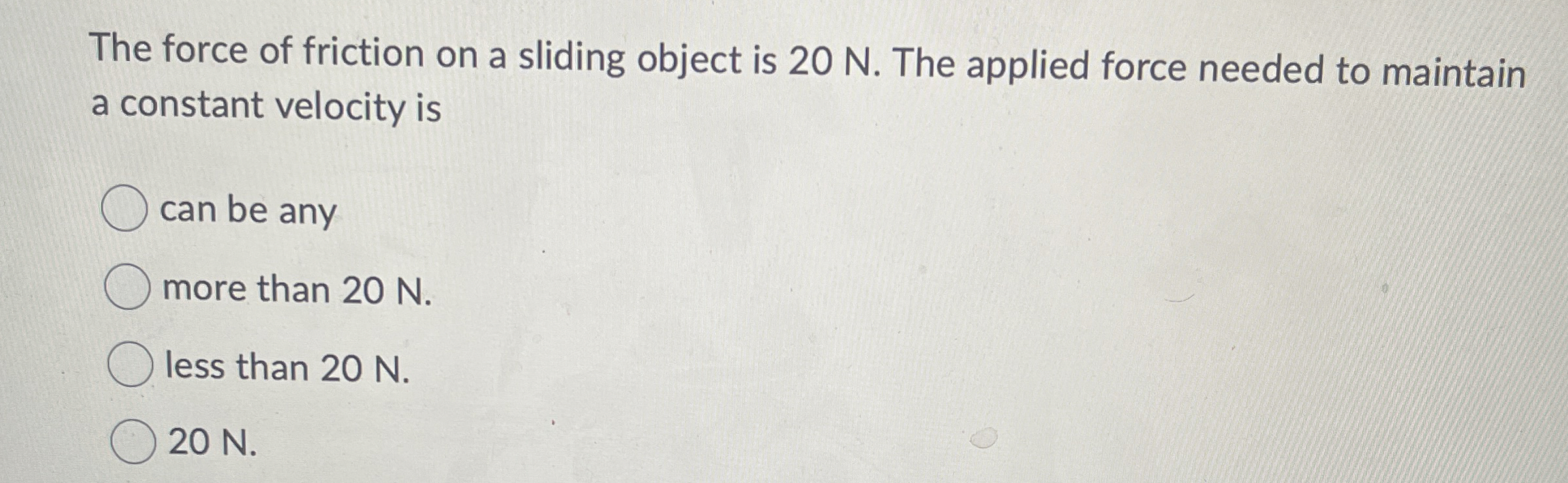 Solved The force of friction on a sliding object is 20 ﻿N . | Chegg.com