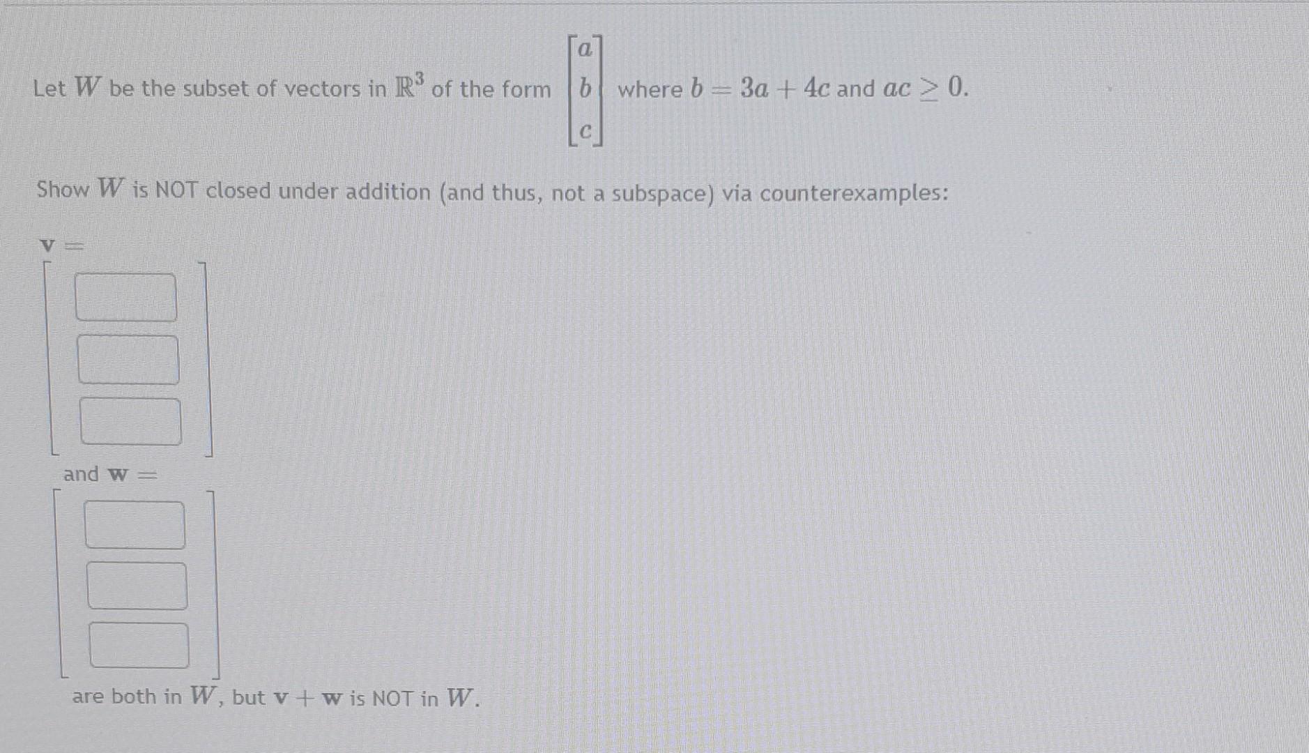 Solved Let W be the subset of vectors in R3 of the form | Chegg.com