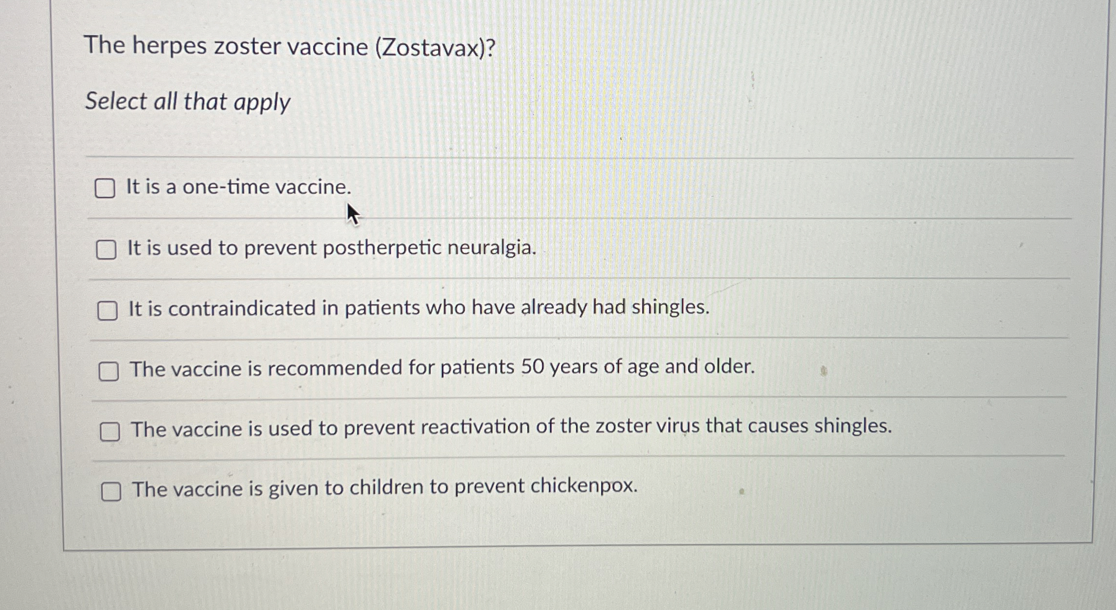 Solved The herpes zoster vaccine (Zostavax)?Select all that | Chegg.com