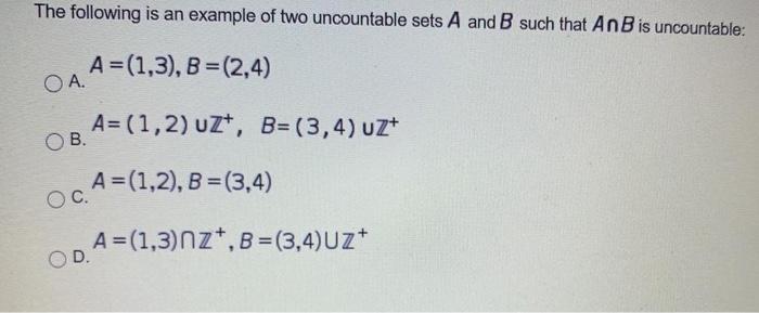 Solved The following is an example of two uncountable sets A | Chegg.com