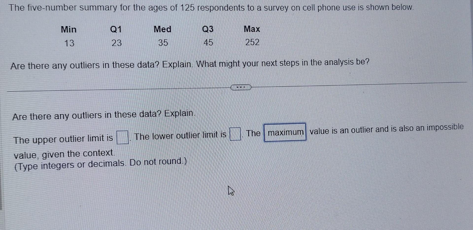 Solved Are there any outliers in these data? Explain. What | Chegg.com