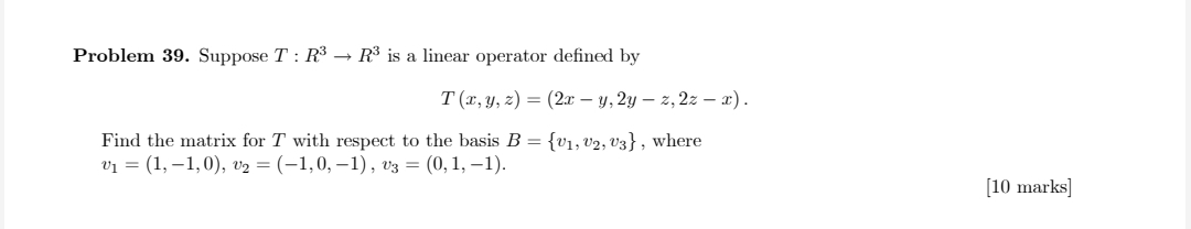 Solved Problem 39. ﻿Suppose T:R3→R3 ﻿is a linear operator | Chegg.com