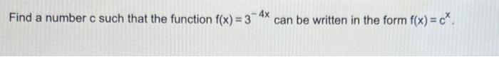 Solved Find a number c such that the function f(x)=3−4x can | Chegg.com